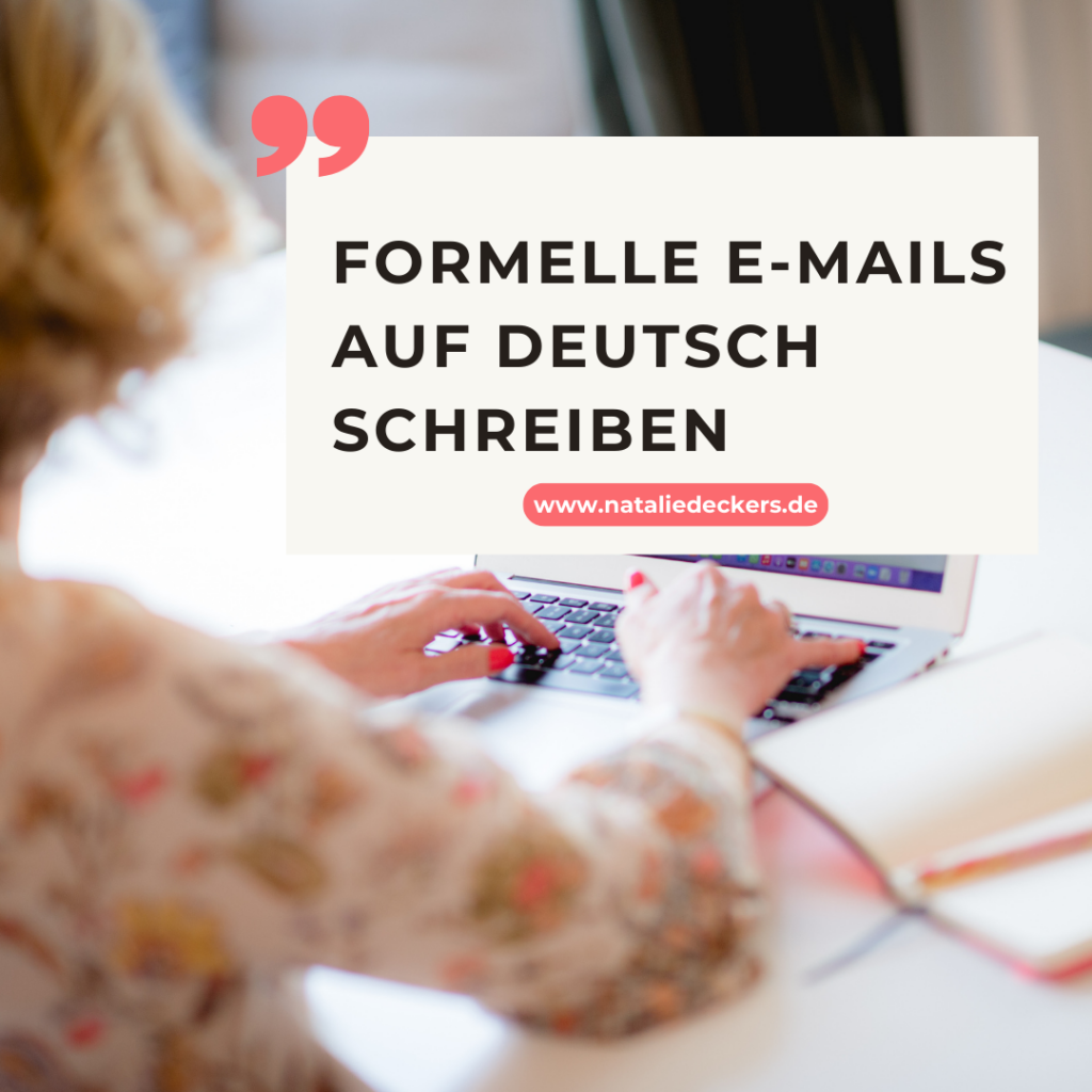 Formelle E-Mails auf Deutsch schreiben – die ultimative Schritt-für-Schritt-Anleitung - Natalie ...